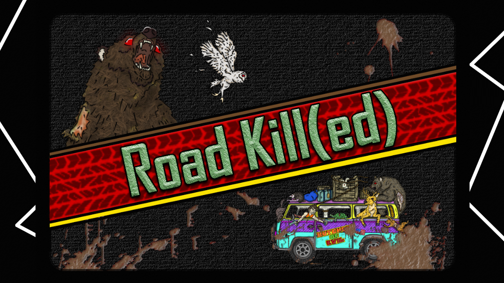 Road Kill(ed)